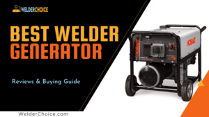 Best Welder Generator Combo | Experts Reviews