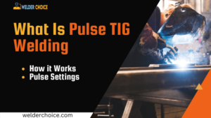 What Is Pulse TIG Welding | How it Works | Pulse Settings